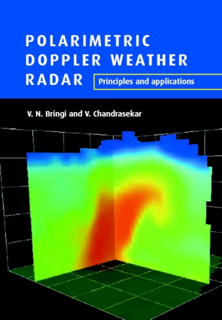 Polarimetric Doppler Weather Radar : Principles and Applications: V. N ...