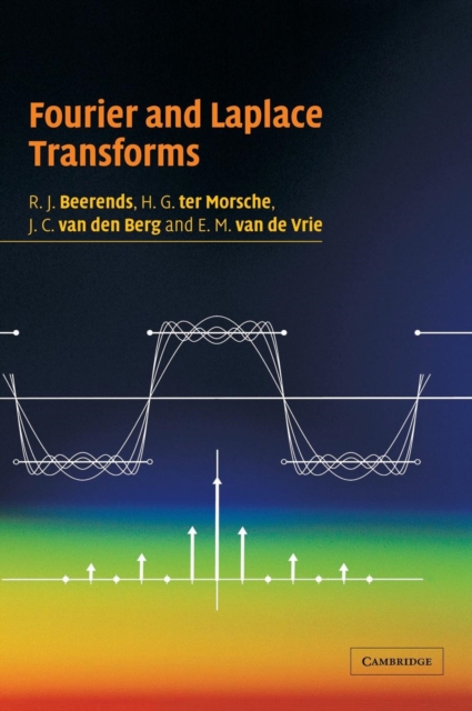 Fourier and Laplace Transforms: R. J. Beerends: 9780521806893: TGJones