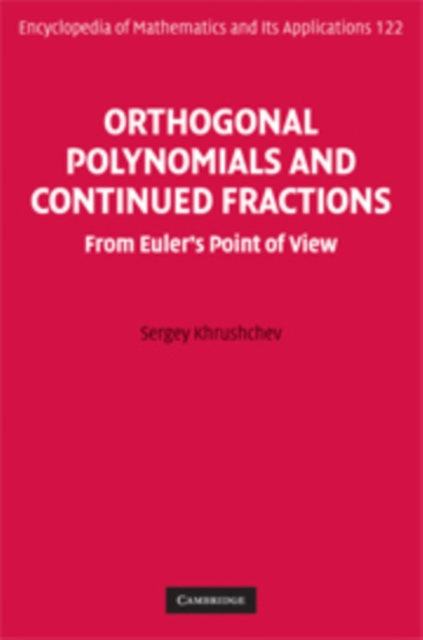 Orthogonal Polynomials and Continued Fractions : From Euler's Point of ...