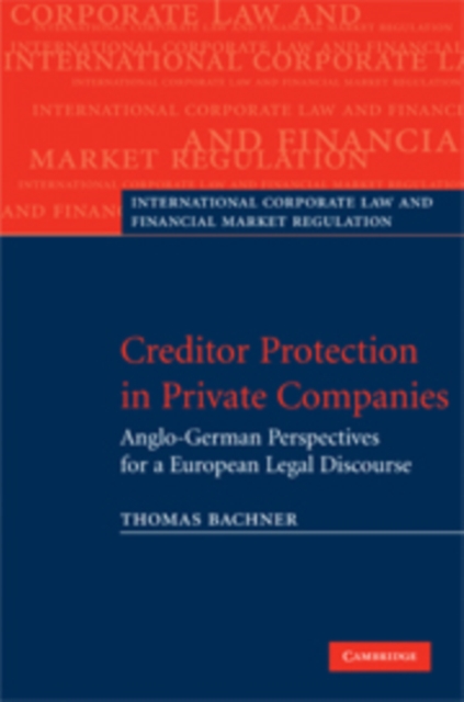 Creditor Protection in Private Companies : Anglo-German Perspectives ...