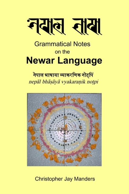 Grammatical Notes on the Newar Language: Christopher Jay Manders ...