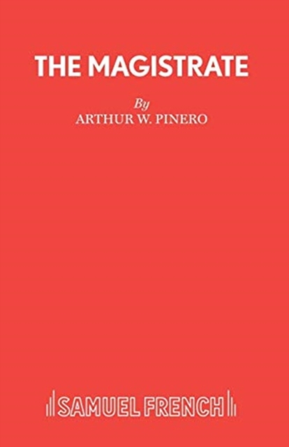 The Magistrate: Sir Arthur Wing Pinero: 9780573012648: WHSmith
