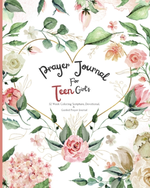 Prayer Journal For Teen Girl's : 52 week Coloring scripture, devotional ...