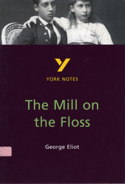 The Mill on the Floss - for 2026, 2027 exams : York Notes Series ...