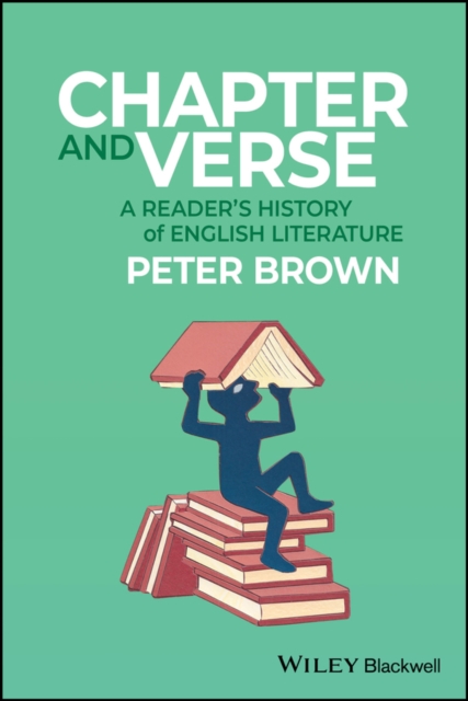 Chapter and Verse : A Reader's History of English Literature: Peter ...