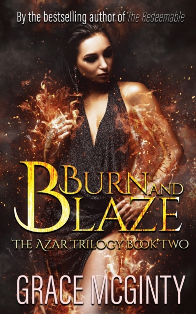 Burn And Blaze : The Azar Trilogy: Book Two: Grace McGinty ...