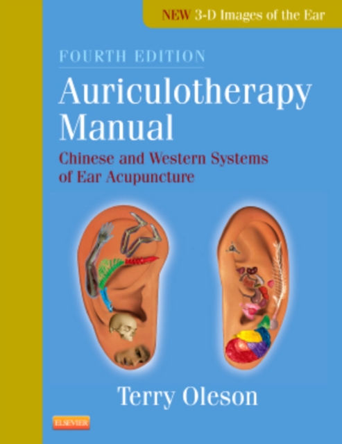 Auriculotherapy Manual : Chinese and Western Systems of Ear Acupuncture ...