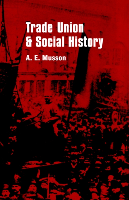 Trade Union and Social Studies: H.E. Musson: 9780714630311: TGJones