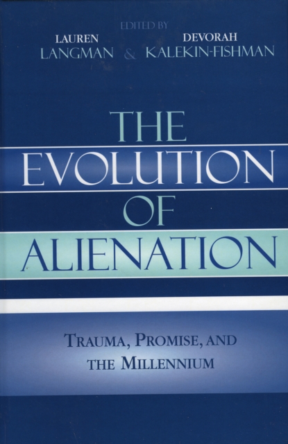 The Evolution of Alienation : Trauma, Promise, and the Millennium ...