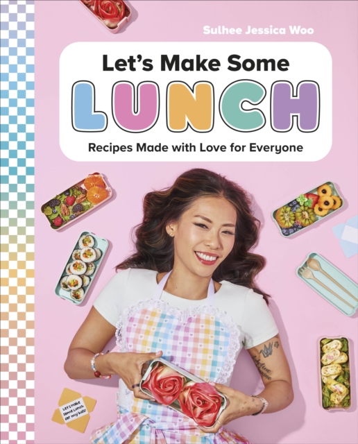 Let's Make Some Lunch : Recipes Made with Love for Everyone: A Cookbook ...