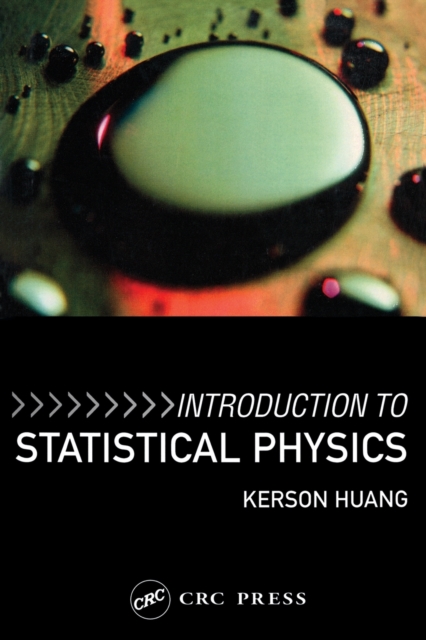 Introduction to Statistical Physics: Kerson (Massachusetts Institute of ...