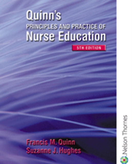 Quinn's Principles and Practice of Nurse Education: Francis (University ...