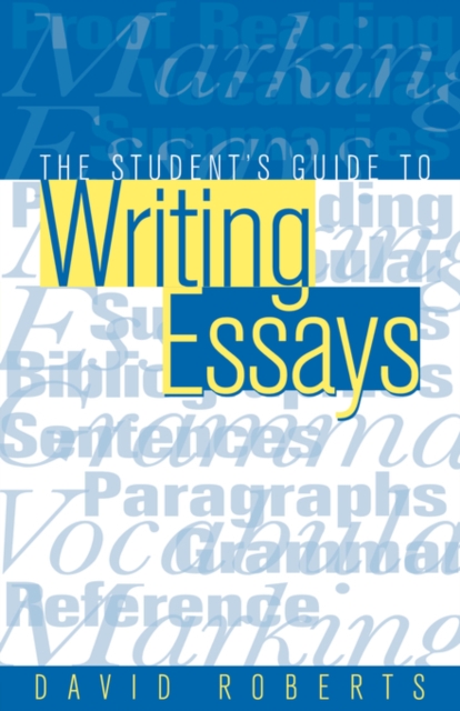 The Student's Guide to Writing Essays: David (Lecturer in English ...