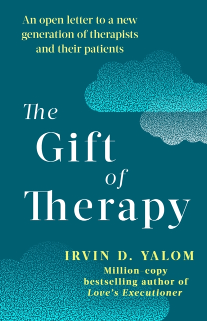 The Gift Of Therapy : An open letter to a new generation of therapists ...