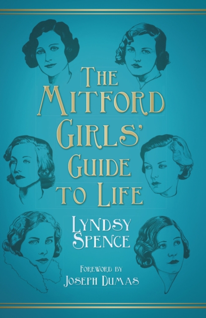The Mitford Girls' Guide to Life: LYNDSY SPENCE: 9780750994255: TGJones