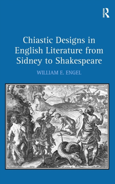 Chiastic Designs in English Literature from Sidney to Shakespeare ...