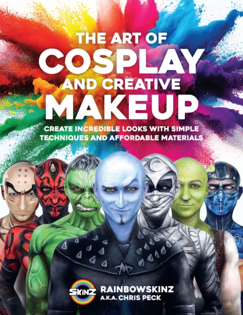 The Art of Cosplay and Creative Makeup : Create Incredible Looks with ...