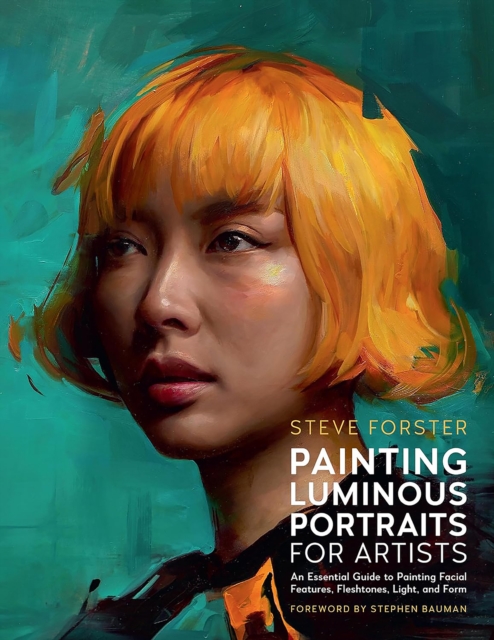 Painting Luminous Portraits for Artists : An Essential Guide to ...