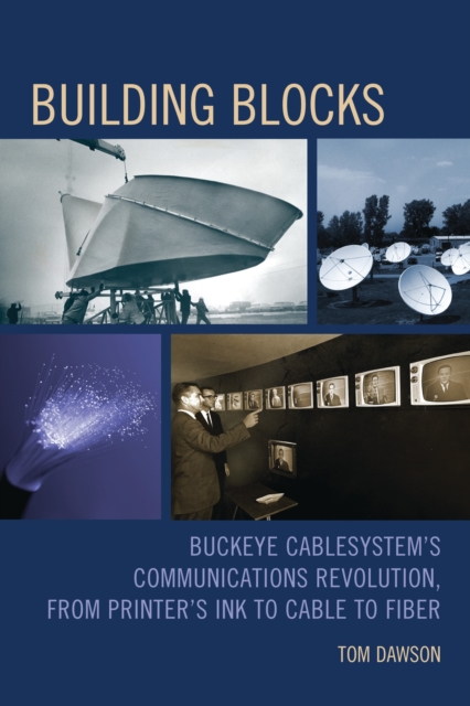 Building Blocks : Buckeye CableSystem’s Communications Revolution, From ...