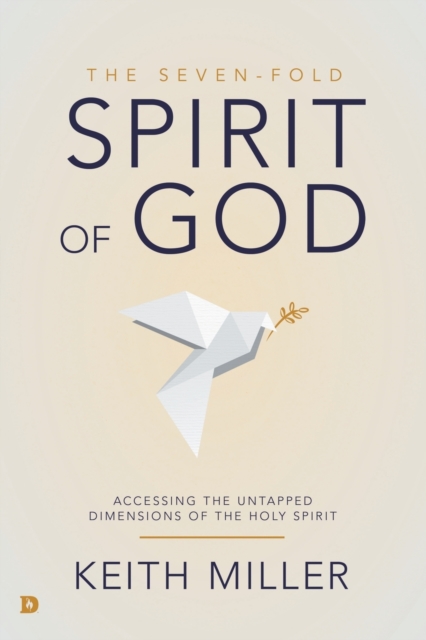 Seven-Fold Spirit of God, The: Keith Miller: 9780768453515: TGJones