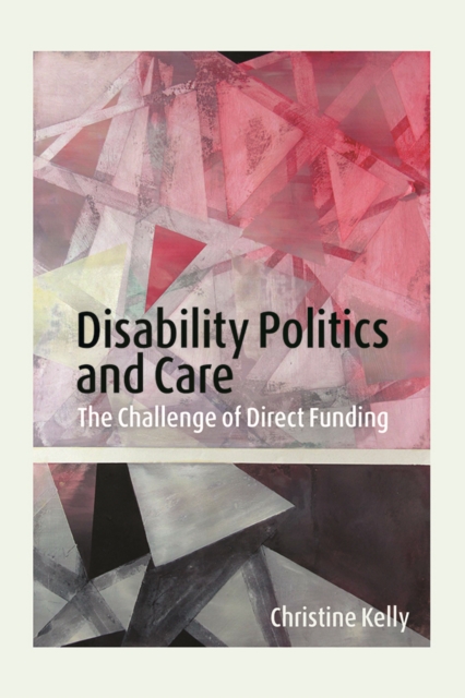 Disability Politics and Care : The Challenge of Direct Funding ...