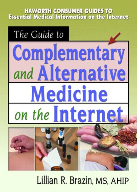 The Guide to Complementary and Alternative Medicine on the Internet: M ...