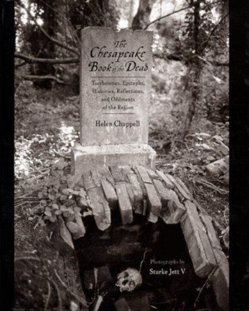 The Chesapeake Book of the Dead : Tombstones, Epitaphs, Histories ...