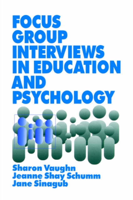 Focus Group Interviews in Education and Psychology: Sharon Vaughn ...