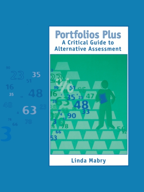 Portfolios Plus : A Critical Guide to Alternative Assessment: Linda S ...