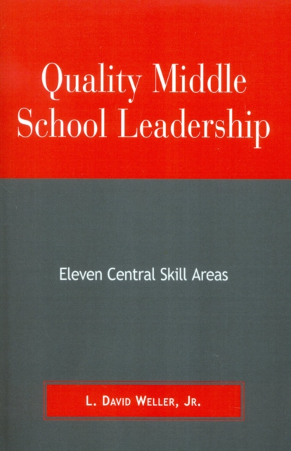 Quality Middle School Leadership : Eleven Central Skill Areas: David L ...