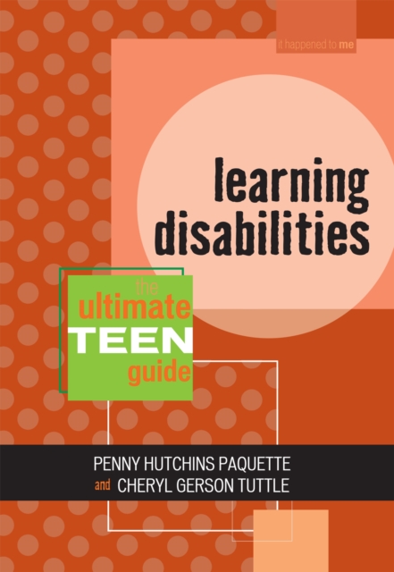 Learning Disabilities : The Ultimate Teen Guide: Penny Hutchins ...