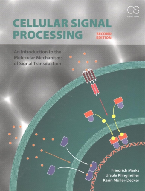 Cellular Signal Processing : An Introduction to the Molecular ...