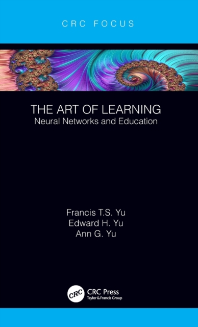 The Art of Learning : Neural Networks and Education: Francis T.S ...