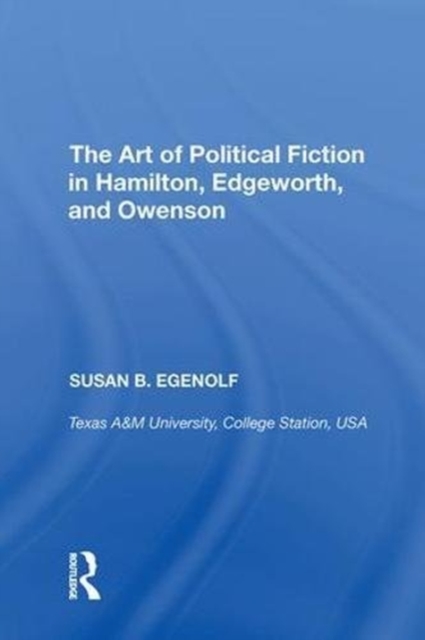 The Art of Political Fiction in Hamilton, Edgeworth, and Owenson: Susan ...