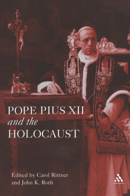 Pope Pius XII and the Holocaust: John K. (Claremont McKenna College ...