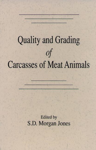 Quality and Grading of Carcasses of Meat Animals: S. Morgan Jones ...