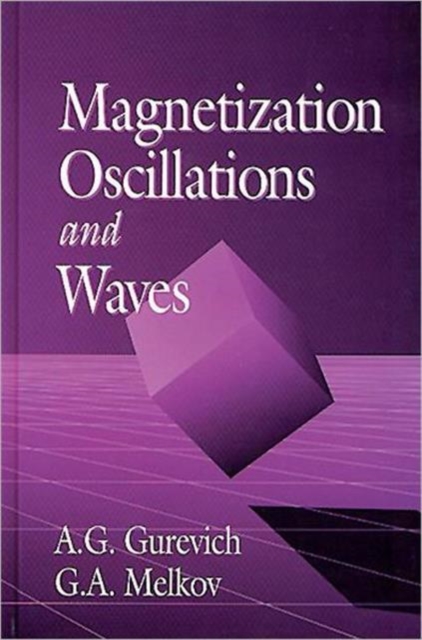 Magnetization Oscillations and Waves: Alexander G. (Ioffe Physico-Tech ...