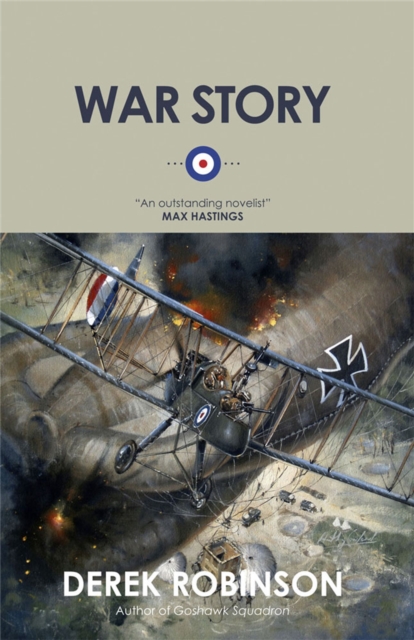 War Story: Derek Robinson: 9780857052261: TGJones