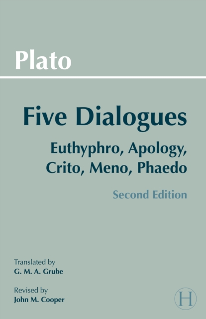 Plato: Five Dialogues : Euthyphro, Apology, Crito, Meno, Phaedo: Plato ...