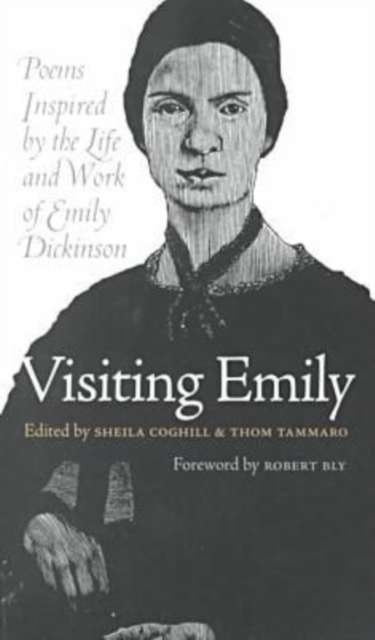 Visiting Emily : Poems Inspired by the Life and Work of Emily Dickinson ...