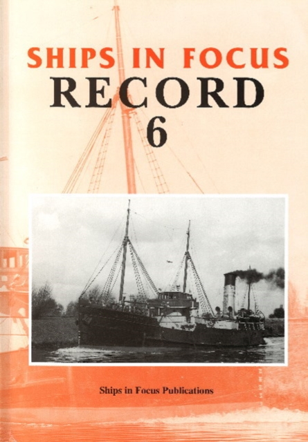 Ships in Focus Record 6: Ships in Focus Publications: 9780952117995 ...