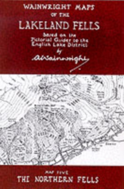 Wainwright Maps of the Lakeland Fells : The Northern Fells Map 5 ...