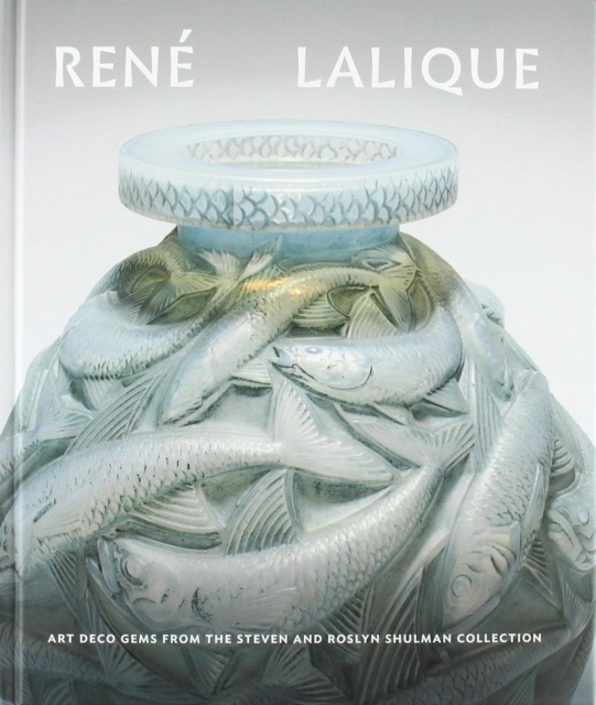 Rene Lalique : Art Deco Gems from the Steven and Roslyn Shulman ...