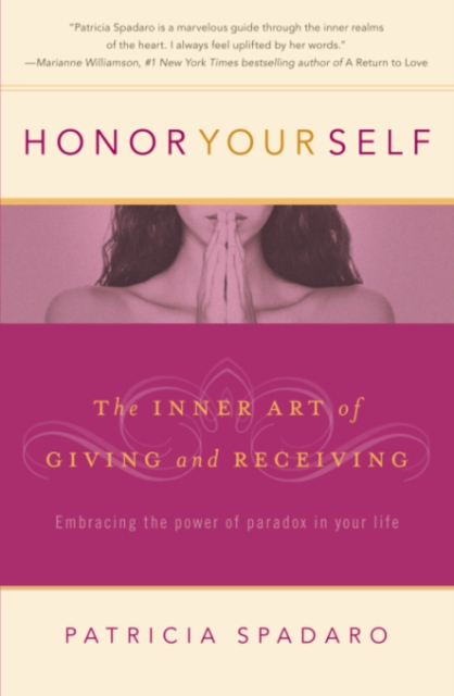 Honor Yourself : The Inner Art of Giving and Receiving: Patricia R ...