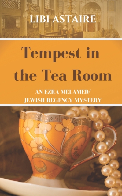 Tempest in the Tea Room : An Ezra Melamed Mystery: Libi Astaire ...