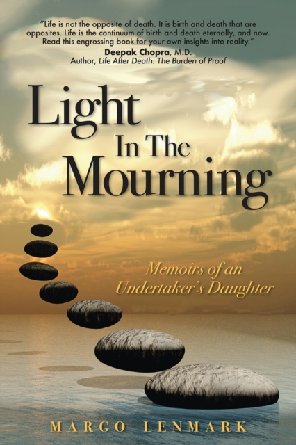 Light in the Mourning : Memoirs of an Undertaker's Daughter: Margo ...
