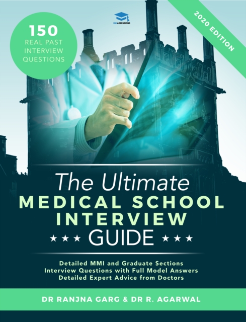 The Ultimate Medical School Interview Guide : Over 150 Commonly Asked ...