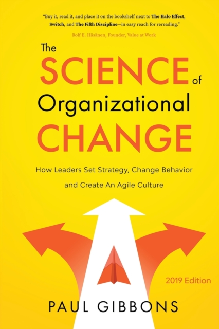The Science of Organizational Change : How Leaders Set Strategy, Change ...