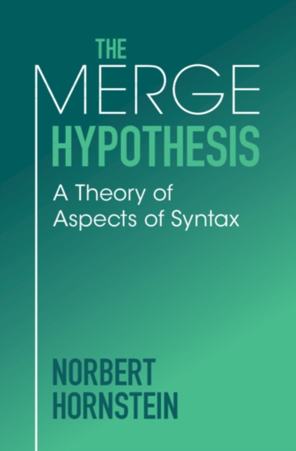 The Merge Hypothesis : A Theory of Aspects of Syntax: Norbert ...
