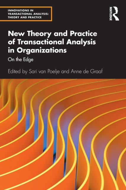 New Theory and Practice of Transactional Analysis in Organizations : On ...